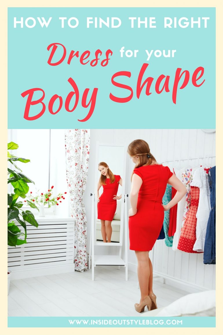How to Find the Right Dress For Your Body Shape — Inside Out Style