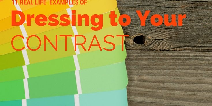 Real Life Examples of Dressing to Your Contrast