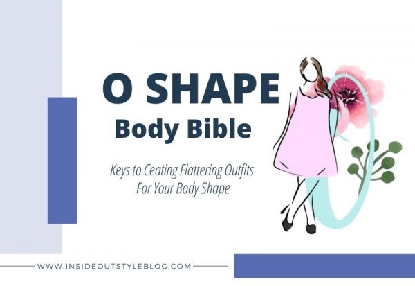 Understanding How to Dress O Shape Bodies