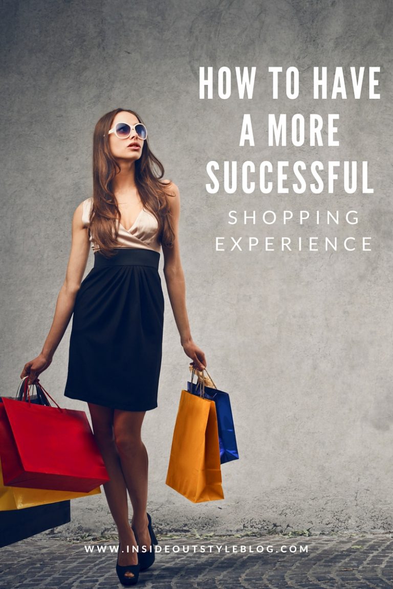 How to Have a Successful Shopping Trip — Inside Out Style