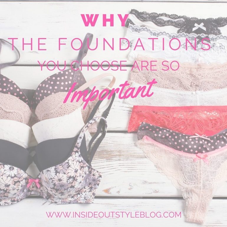 Why The Foundations You Choose Are So Important — Inside Out Style
