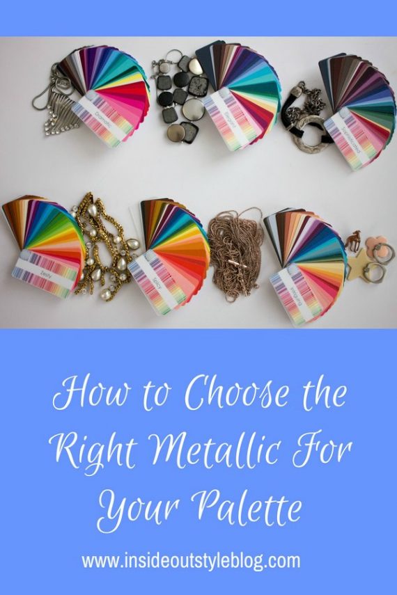 How to Choose the Right Metallic for Your Palette — Inside Out Style
