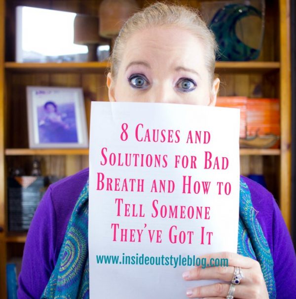 8 Causes and Solutions for Bad Breath and How to Tell Someone They've ...