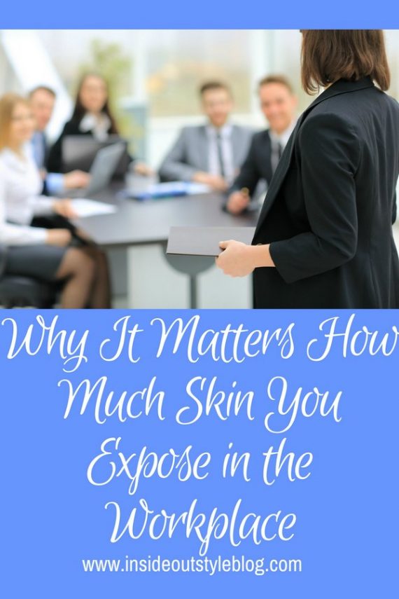 Why It Matters How Much Skin You Expose in the Workplace — Inside Out Style