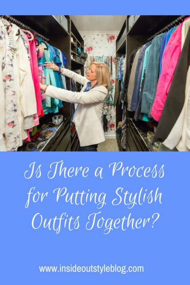 Is There a Process for Putting Stylish Outfits Together? — Inside Out Style