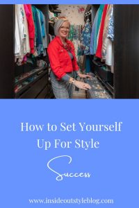 How to Set Yourself Up For Style Success — Inside Out Style