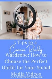 5 Tips to a Camera-Ready Wardrobe: How to Choose the Perfect Outfit for ...