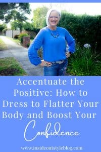 Accentuate the Positive: How to Dress to Flatter Your Body and Boost ...