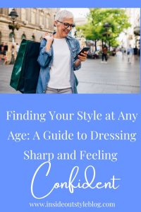 Finding Your Style at Any Age: A Guide to Dressing Sharp and Feeling ...