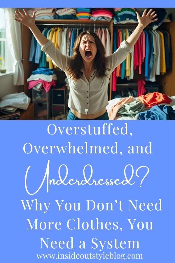 Overstuffed, Overwhelmed, and Underdressed? Why You Don’t Need More ...